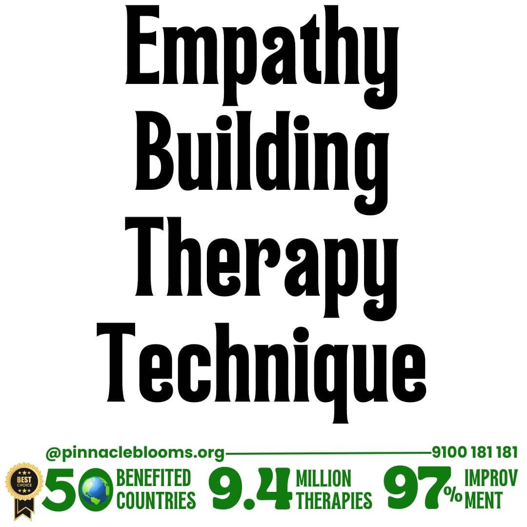 Transforming Lives with Empathy Building Therapy Technique