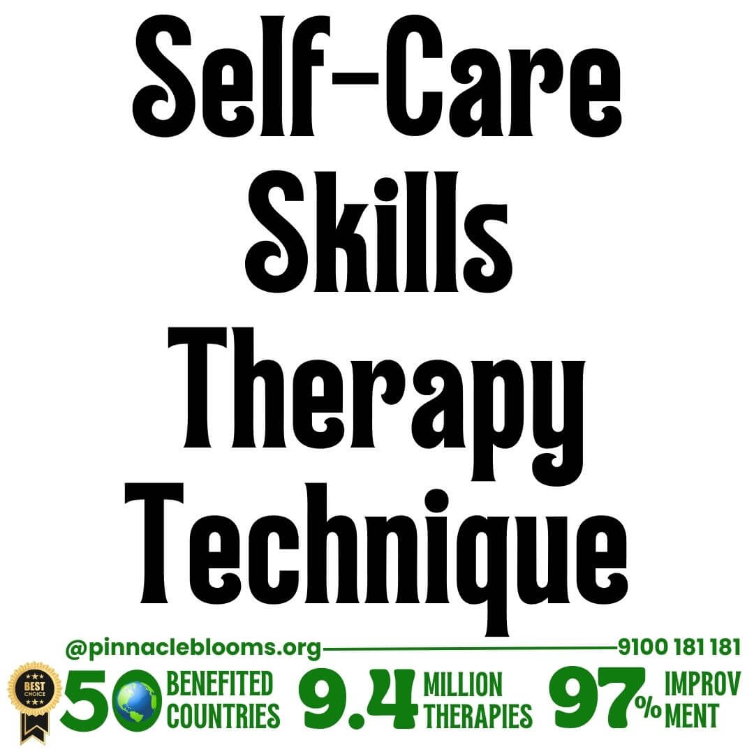 Empowering Lives with Self-Care Skills Therapy Technique fo