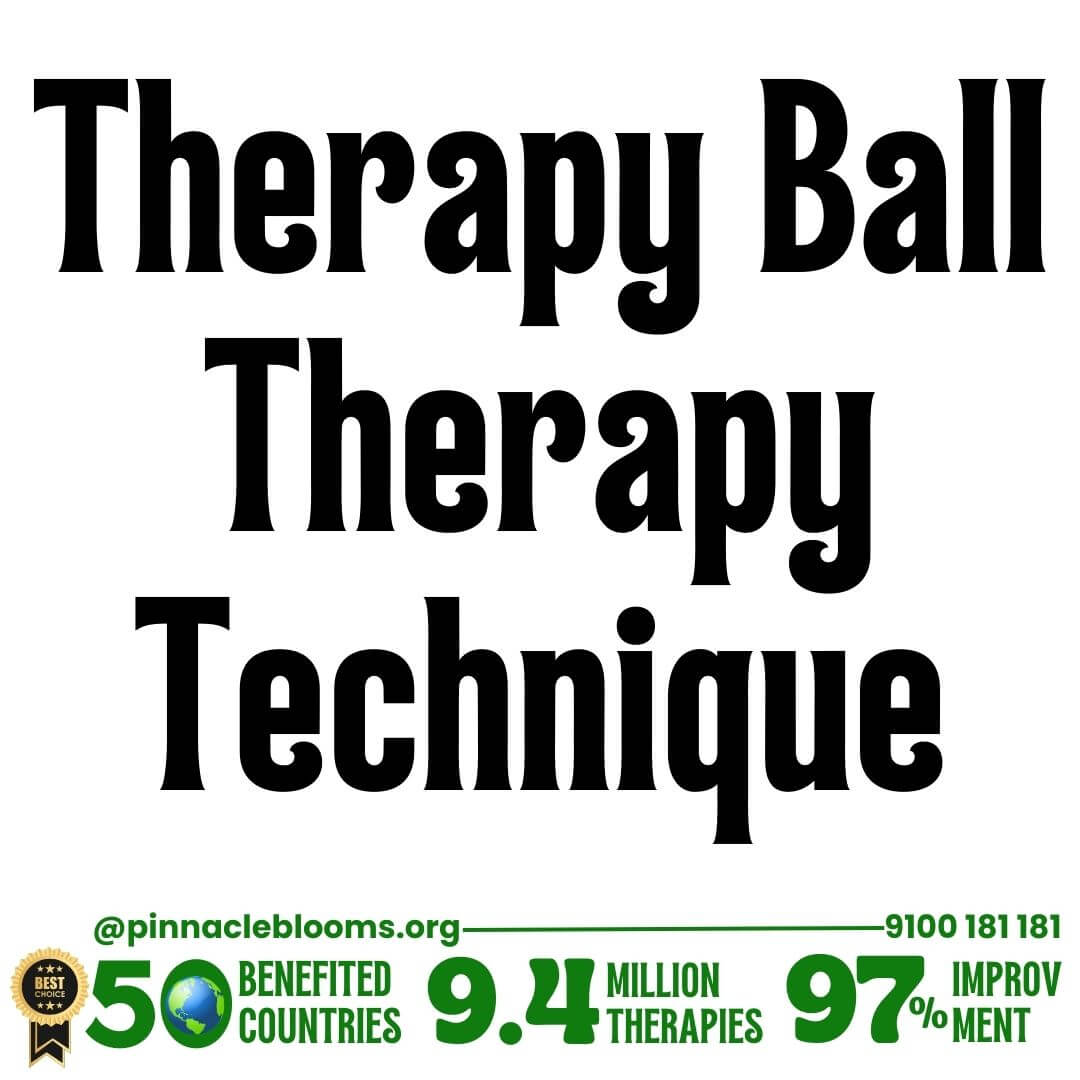Empowering Lives with Therapy Ball Therapy Technique for Ch